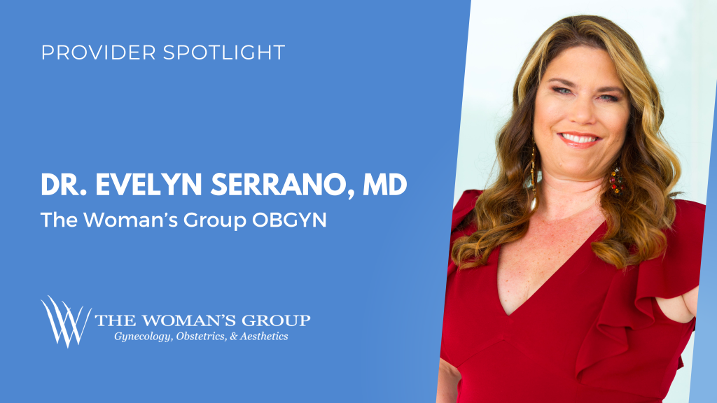 Provider Spotlight | Dr. Evelyn Serrano, MD - The Woman's Group Tampa
