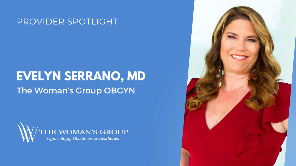 Provider Spotlight | Evelyn Serrano, MD - The Woman's Group Tampa